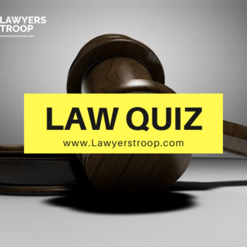 Law Quiz 2 - Train Your Brain | Lawyers Troop - Lawyers Troop